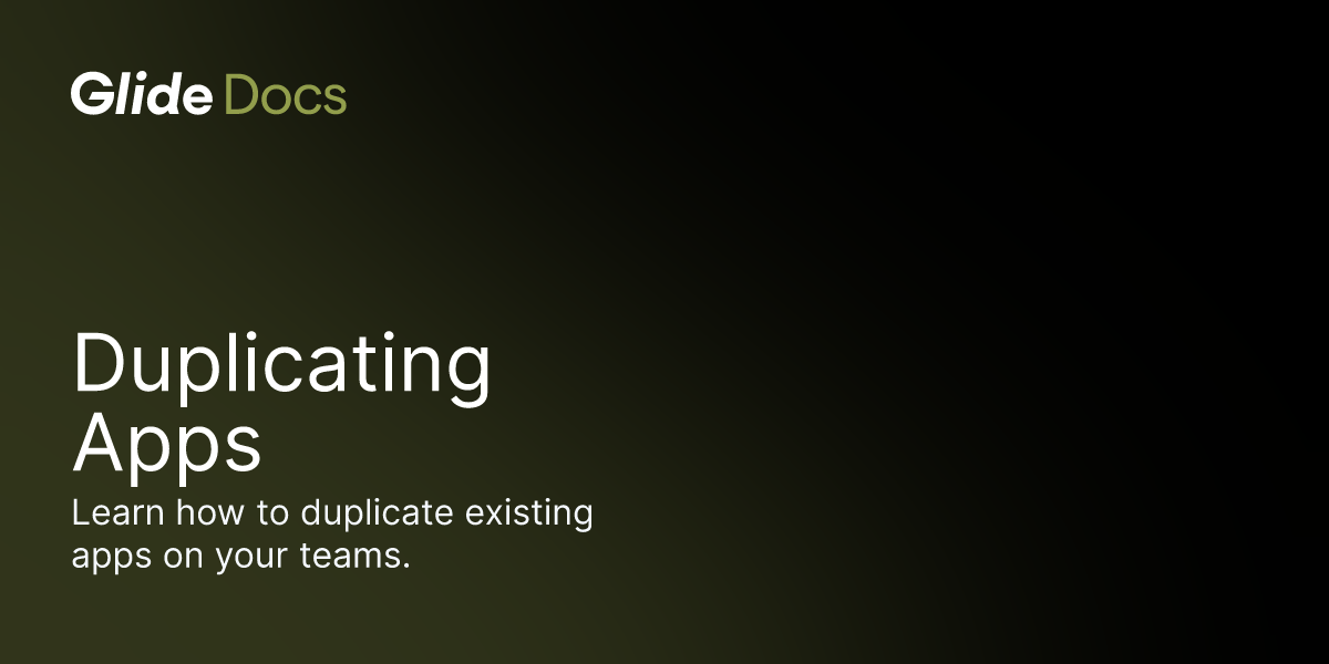 Duplicating Apps | Glide Docs