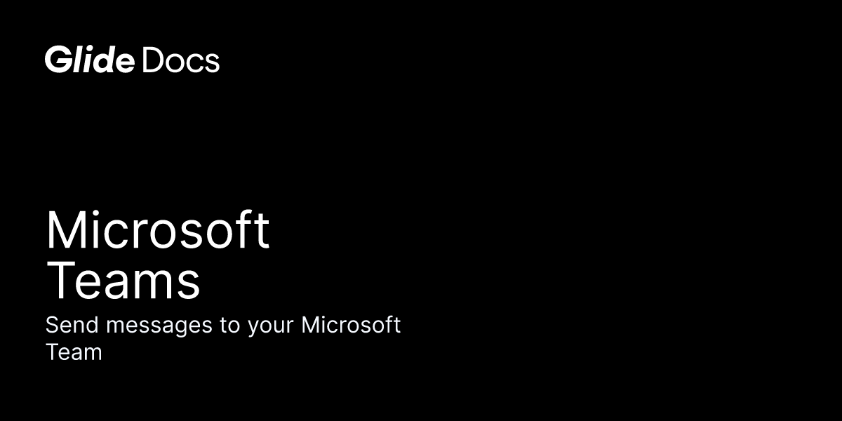 Microsoft Teams | Glide Docs