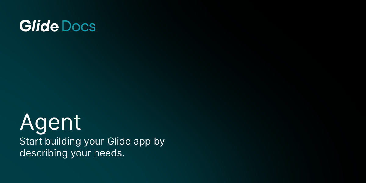 Agent | Glide Docs